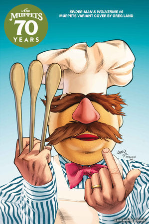 SPIDER-MAN & WOLVERINE #6 GREG LAND MUPPETS VARIANT 🐧🤮 RELEASE 10/8 ...